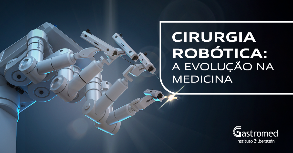 Cirurgia robótica: a evolução na medicina - Gastromed